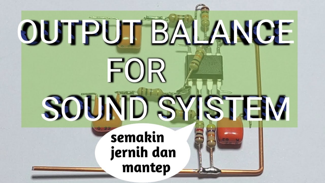 OUTPUT BALANCE SOUND SYISTEM - YouTube