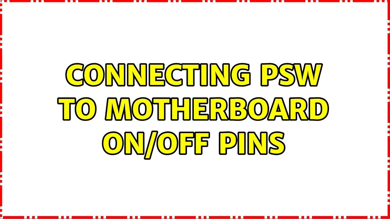 Connecting PSW to motherboard ON/OFF pins - YouTube
