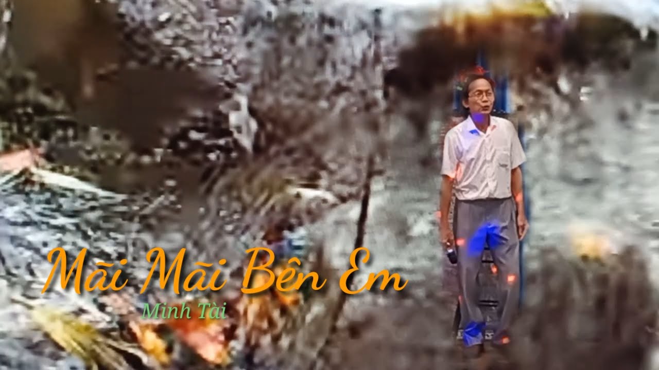 Mãi Mãi Bên Em - Minh Tài - YouTube