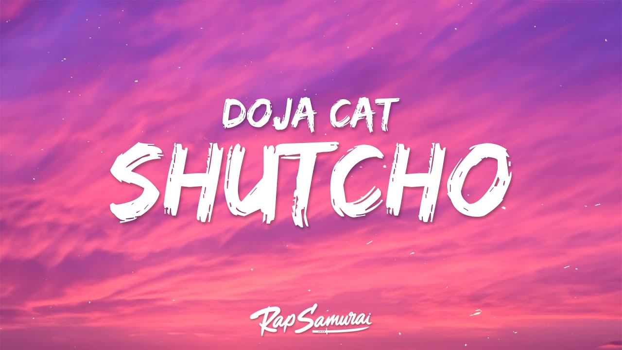 Doja Cat - Shutcho (Lyrics) - YouTube