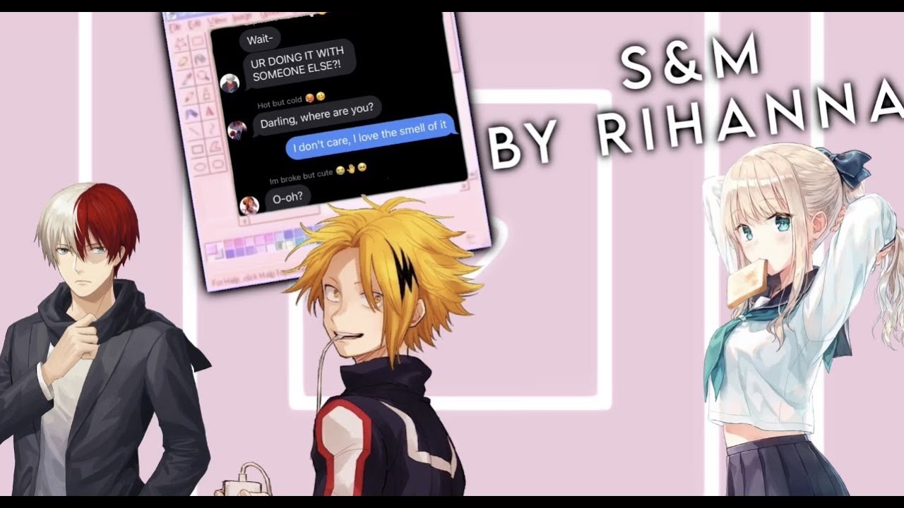 Bnha/Mha || 400 subs special:) ||S&M by Rihanna || ft.Y/n ...