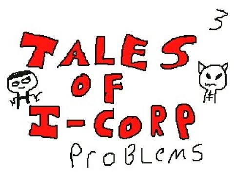 Tales of Icorp: Problems - YouTube