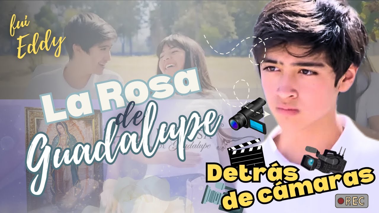 Fui EDDY en LA ROSA DE GUADALUPE | DETRÁS DE CÁMARAS - YouTube