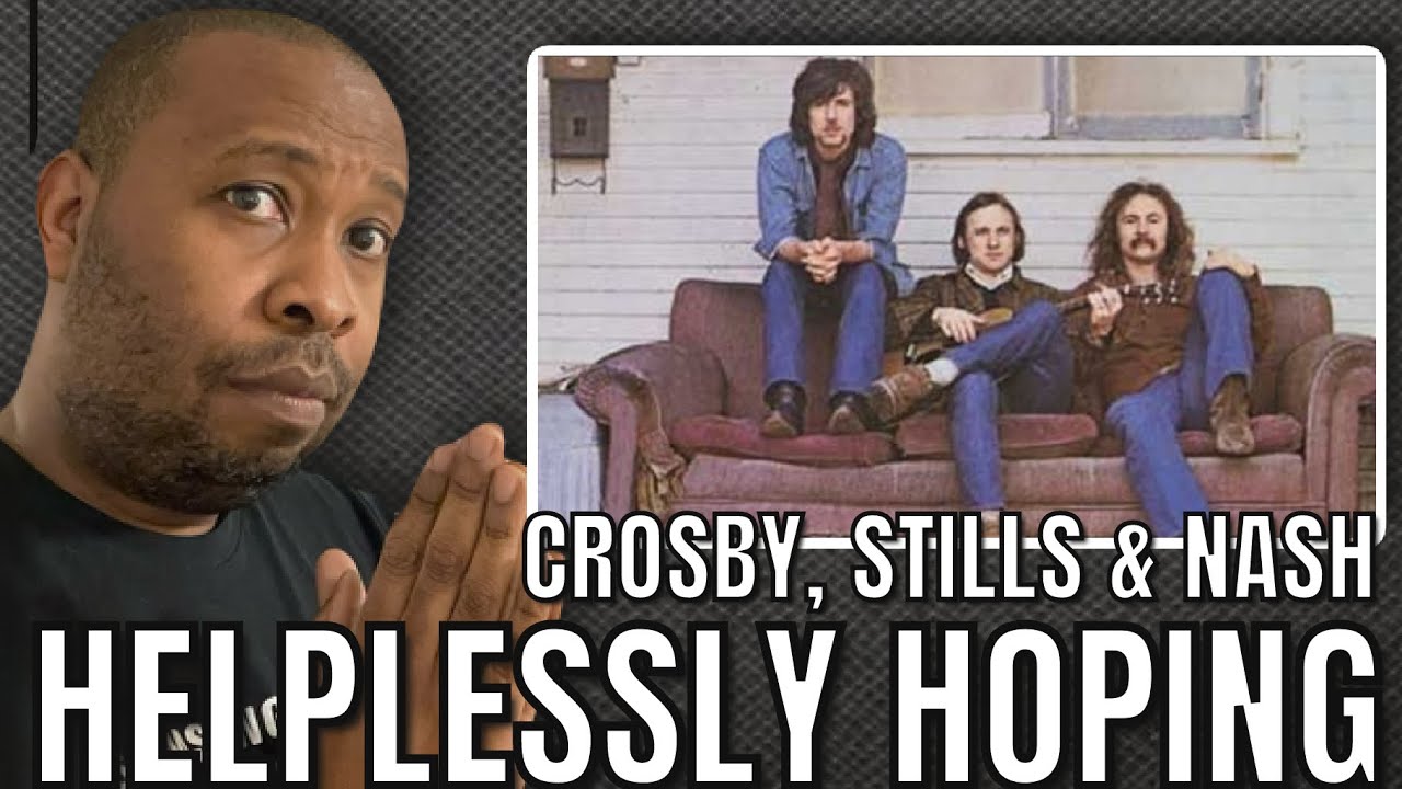 First Time Hearing | Crosby, Stills & Nash - Helplessly Hoping Reaction ...