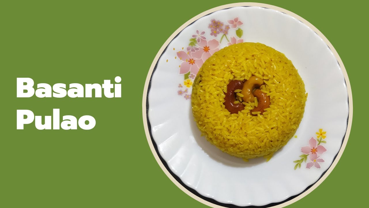 Basanti Pulao Recipe | Basanti Pulao Bengali Recipe | Yellow Rice ...