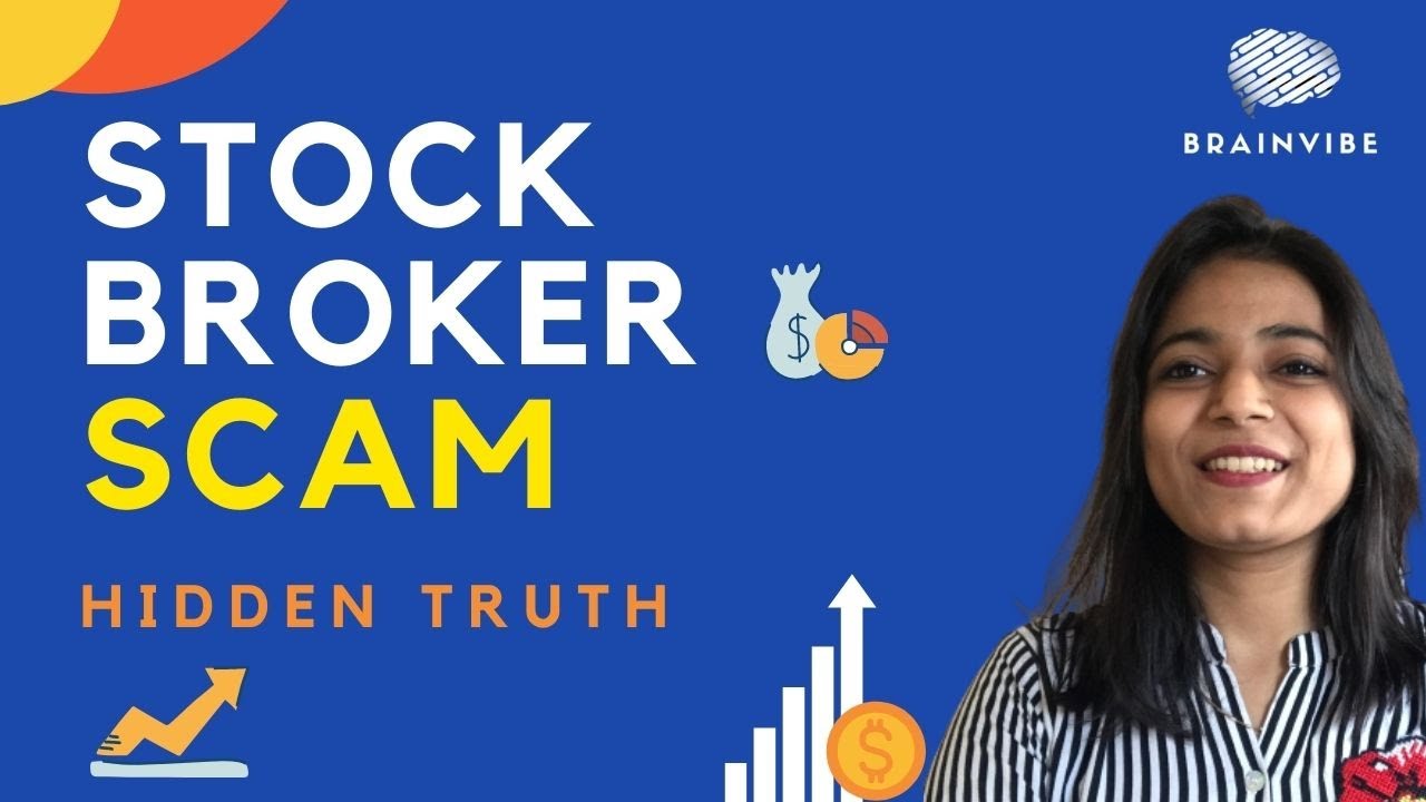 Stock Broker Scam | How can a Stock Broker Scam us | Brainvibe - YouTube