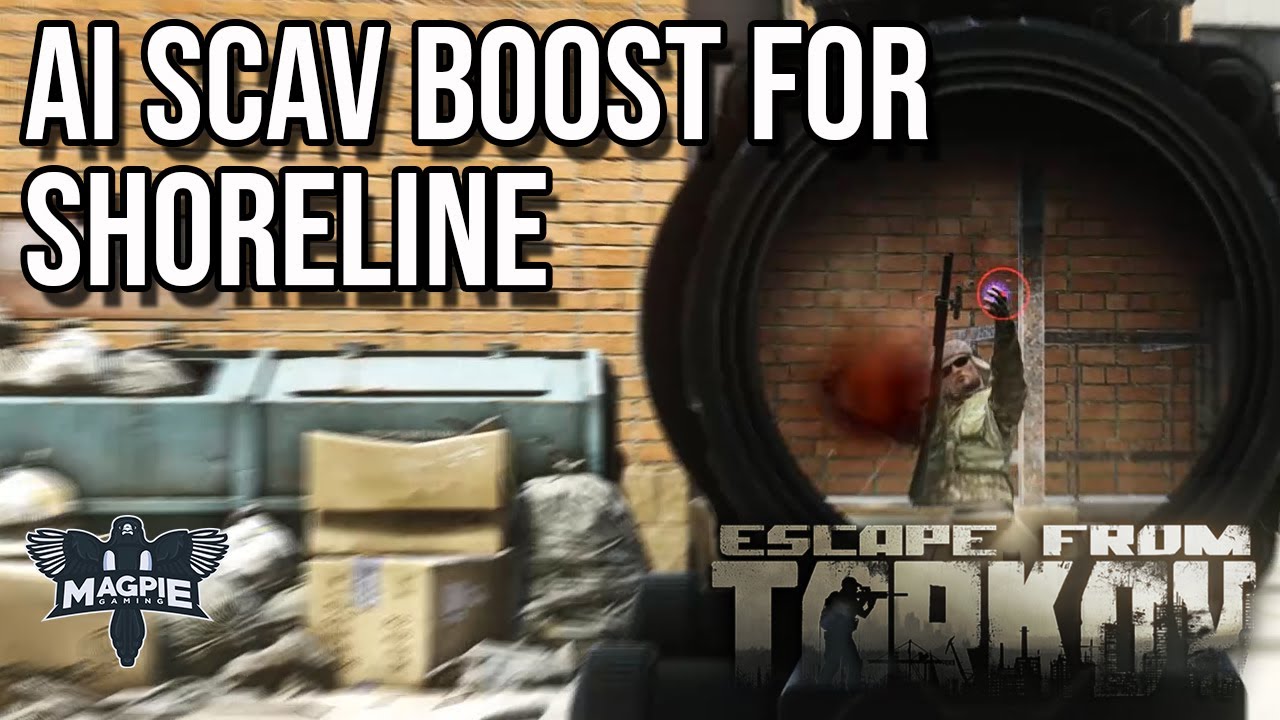 AI Scav Boost For Shoreline - ESCAPE FROM TARKOV - YouTube