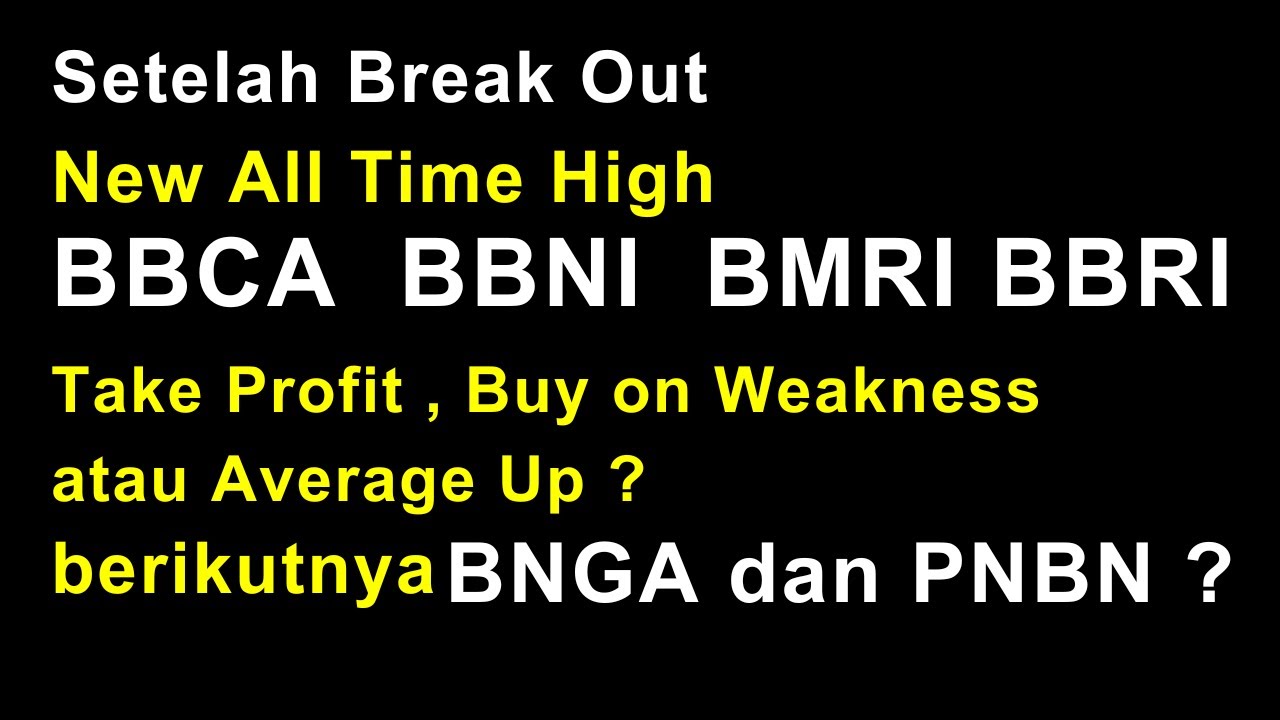 Setelah Capai New ATH, bagaimana dengan BMRI BBCA BBNI dan BBRI ...