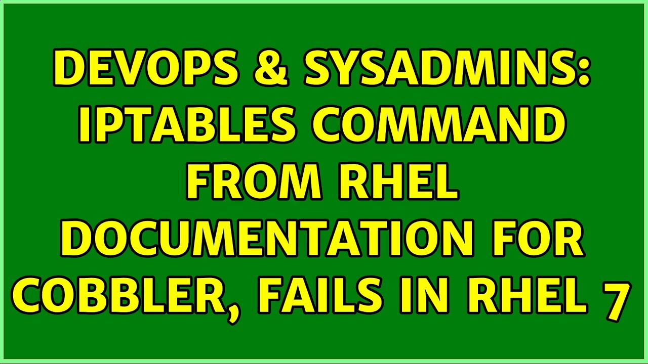 DevOps SysAdmins Iptables Command From RHEL Documentation For devops-sysadmins-iptables-command-from-rhel-documentation-for