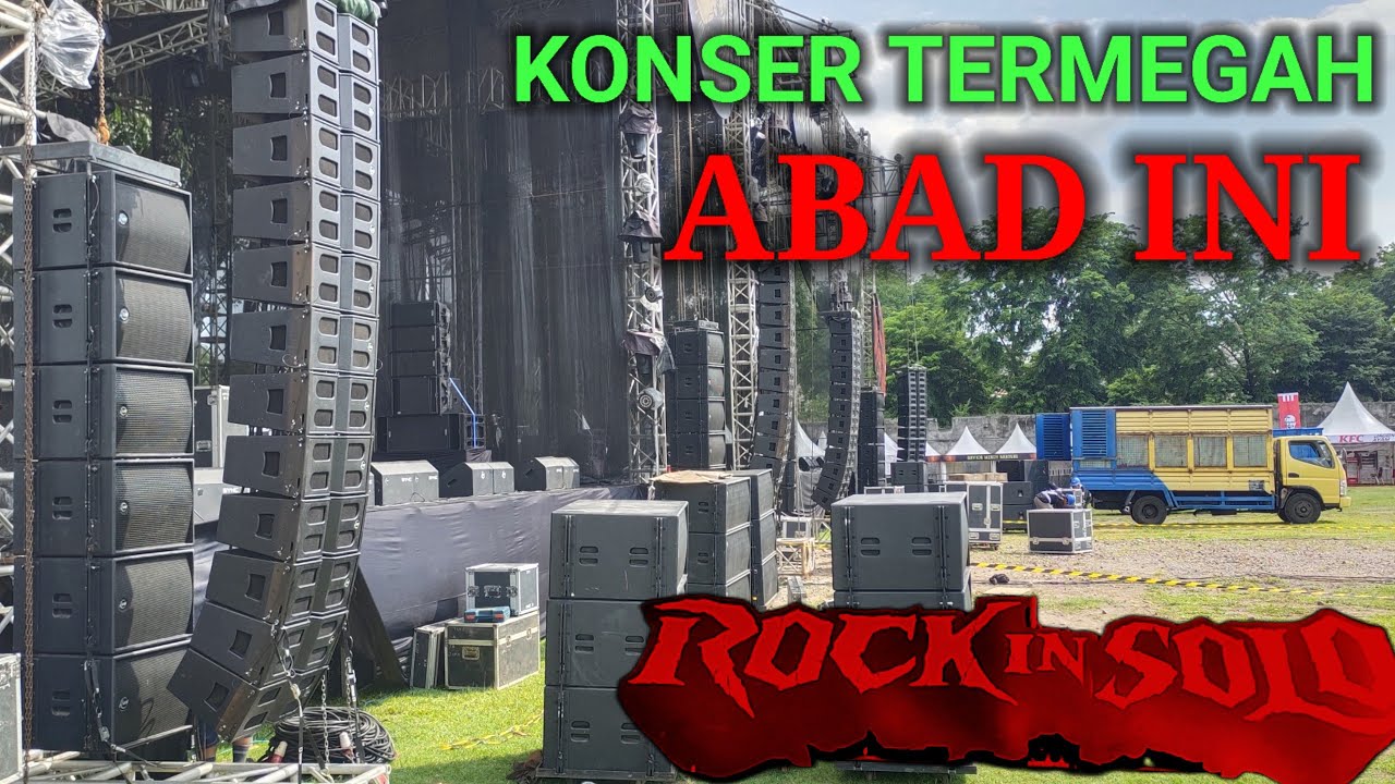 REAL⁉️MELIHAT LOADING SOUND SYSTEM ROCK IN SOLO KONSER TERMEGAH DI BUMI ...