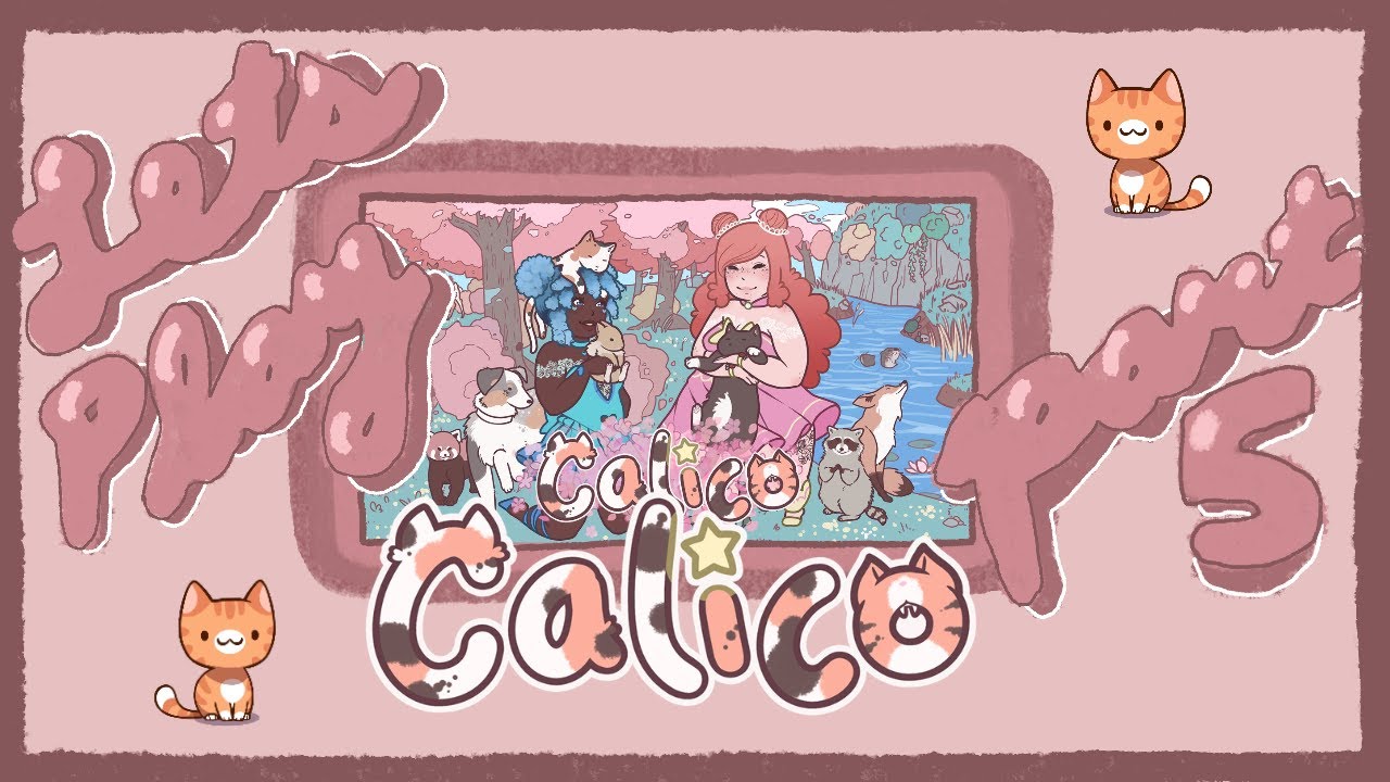Let's Play: Calico - the most magical finale everrr [5] - YouTube