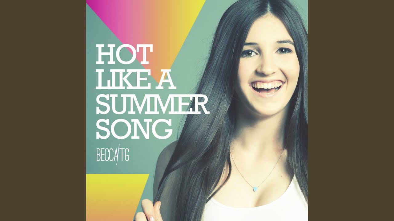 Hot Like a Summer Song - YouTube
