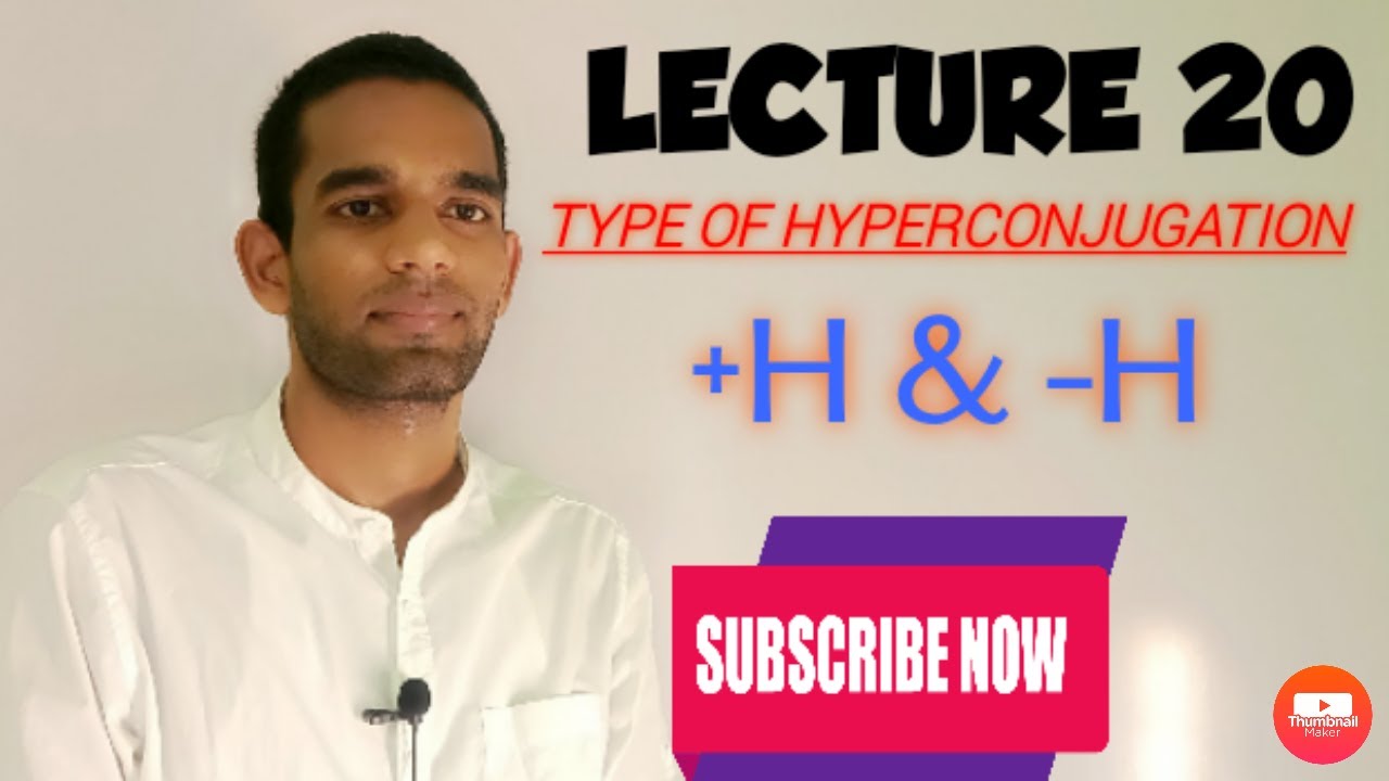 Lecture 20 || Type of Hyperconjugation effect /+H & -H / || by sanjay ...