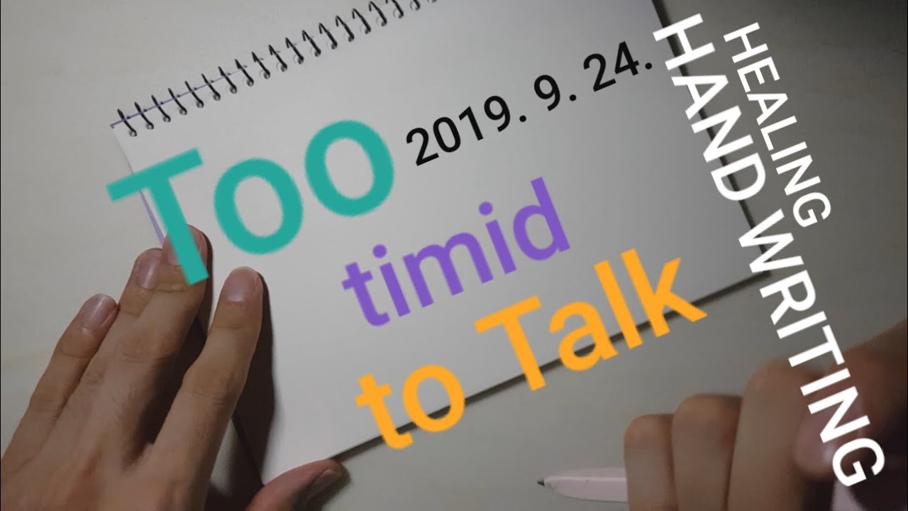 'Too timid to talk' HEALING HAND WRITING #2 - YouTube