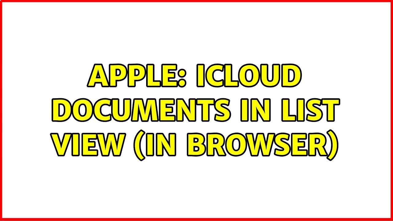 Apple: iCloud documents in list view (in browser) - YouTube