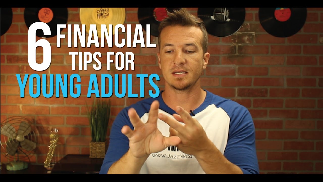 6 Financial Tips For Young Adults YouTube 6-financial-tips-for-young-adults-youtube