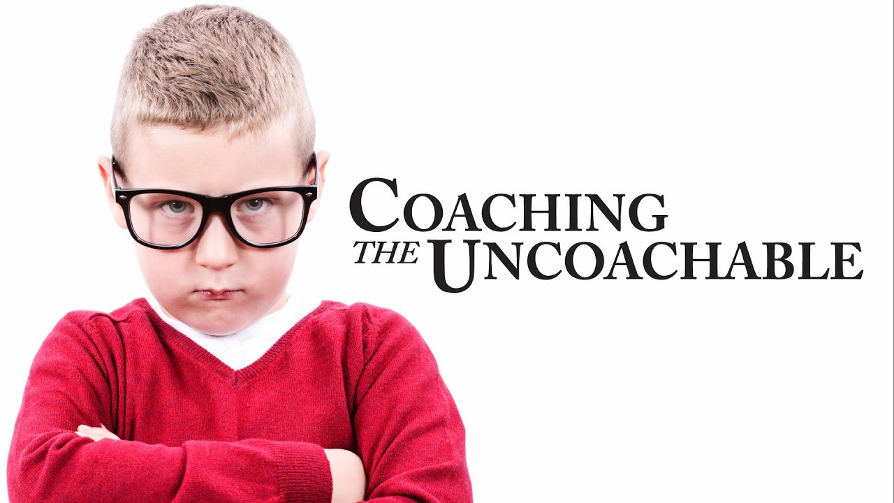 Coaching the Uncoachable - YouTube