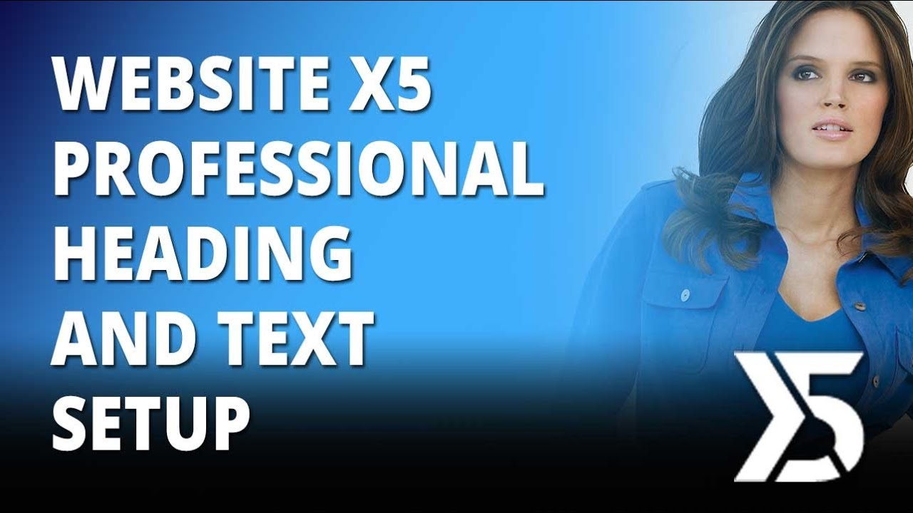 Website X5 Professional Heading And Text Setup - YouTube