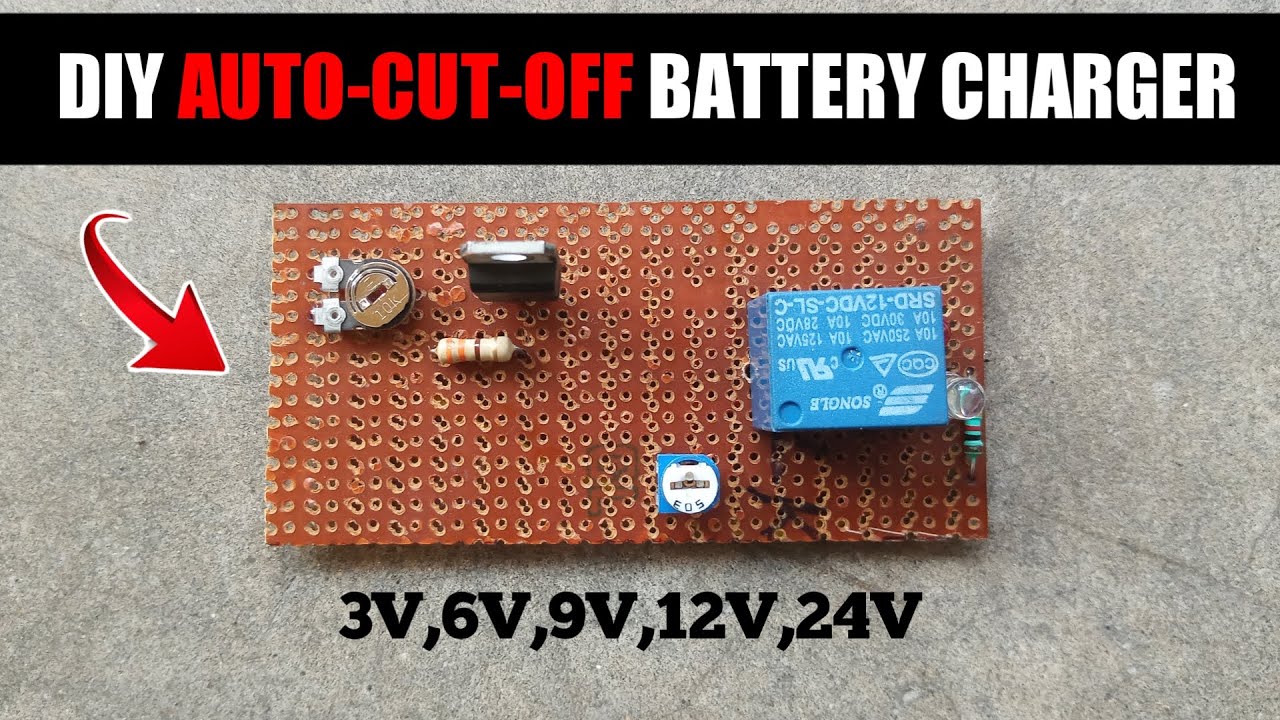 DIY Auto Cut-Off Battery Charger | Adjustable Battery Charger with ...