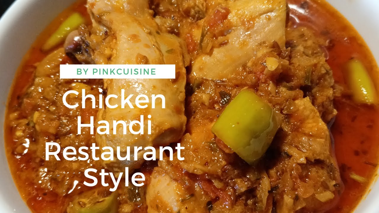 Chicken Handi Resturant Style By Pinkcuisine - YouTube