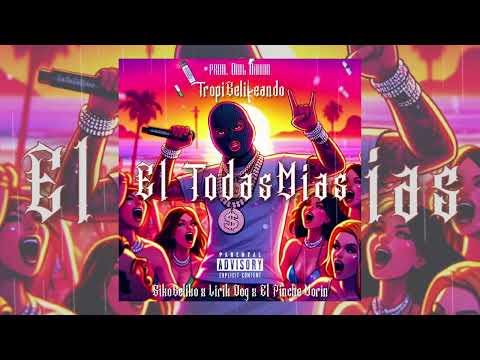 El Todas Mias 🏝️(Cumbia Belica) / SikoBeliko ft @LIRIKDOGOFICIAL y El Pinche Morin