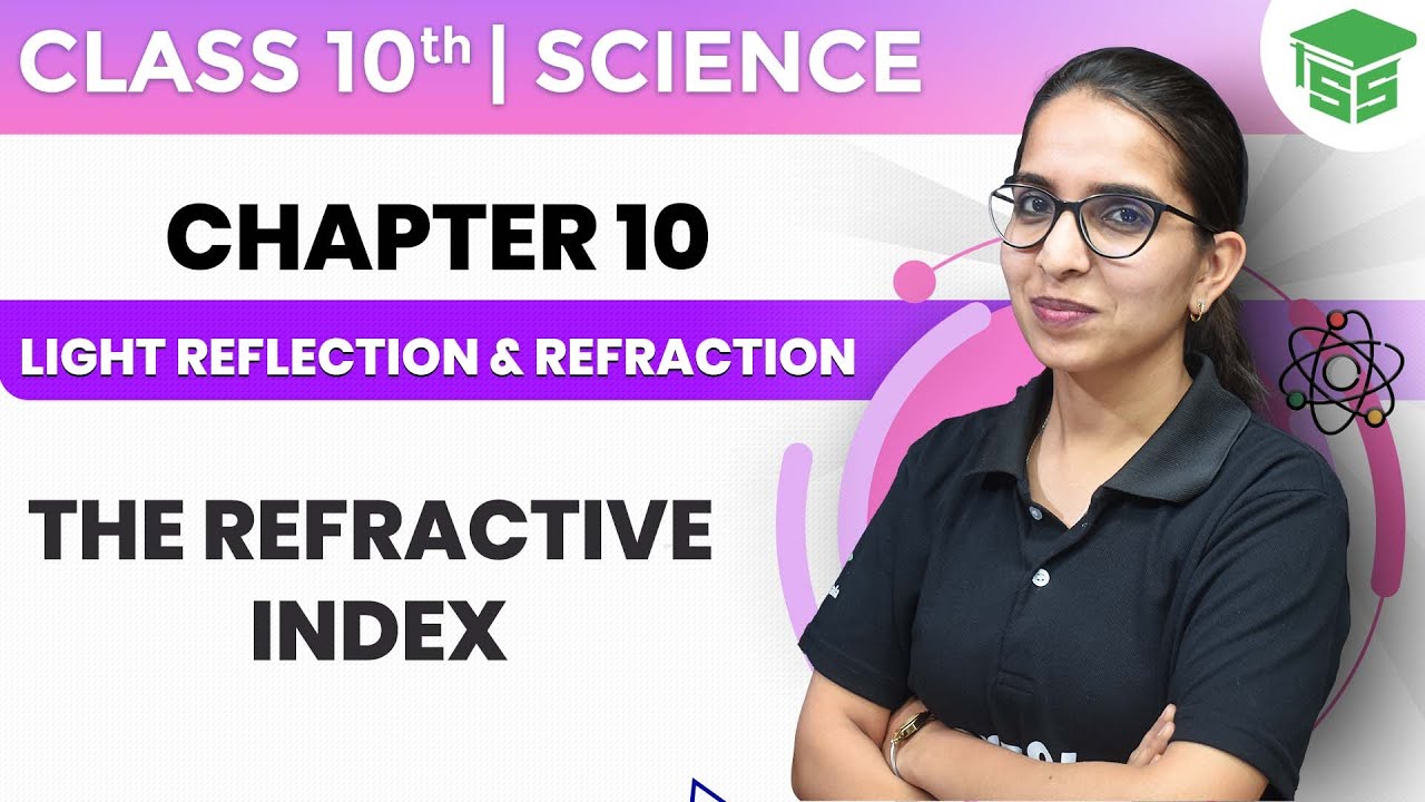 Class 10 Science (Physics) | The Refractive Index | Chapter -10 Light ...