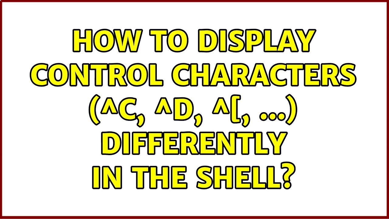 How To Display Control Characters C D Differently In The how-to-display-control-characters-c-d-differently-in-the