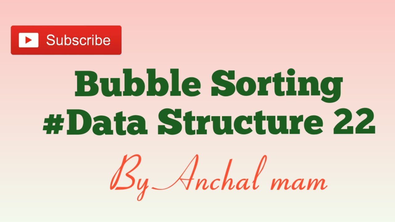 Bubble Sorting Bubble Sorting In Data Structure Bubble Sorting Algorithm And Implementation 7595