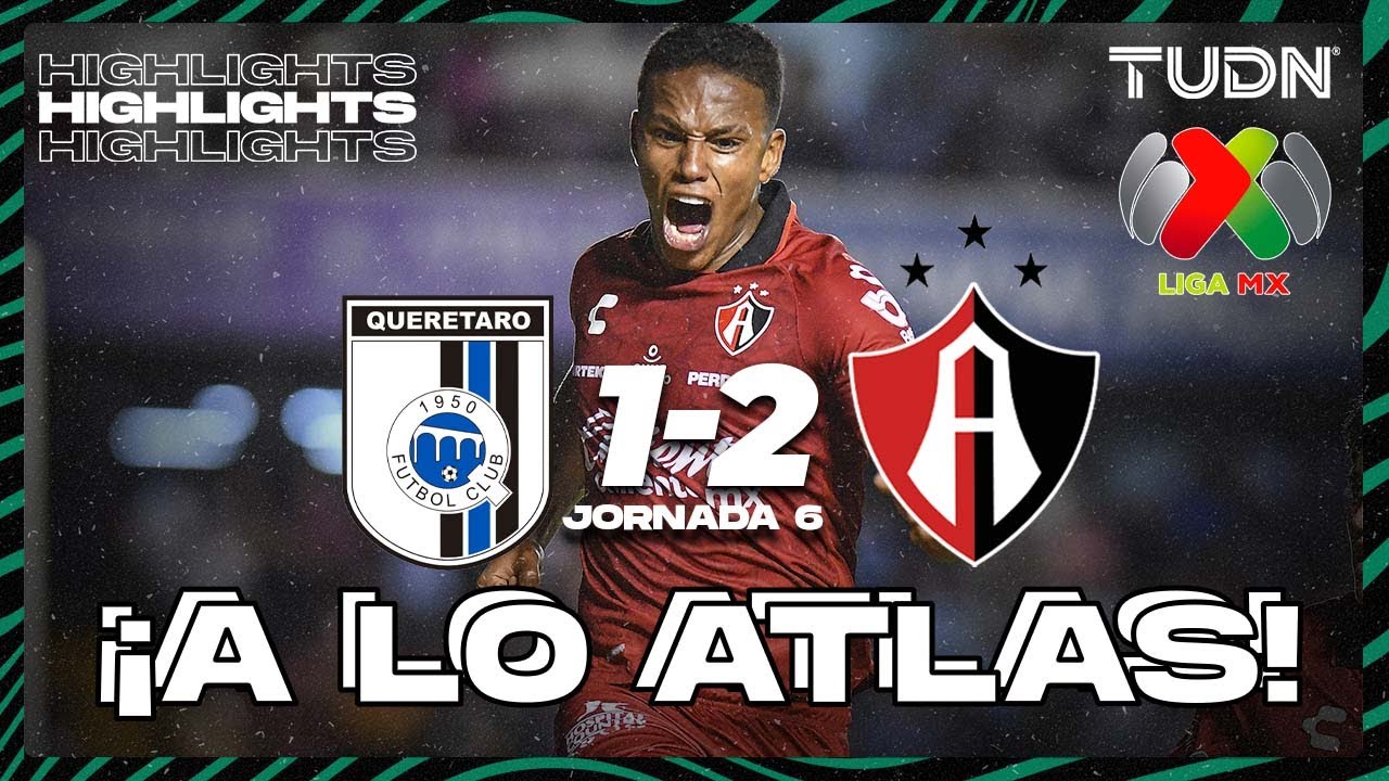 Querétaro 1-2 Atlas - Highlights | AP2023-J5 | Liga Mx | TUDN - YouTube