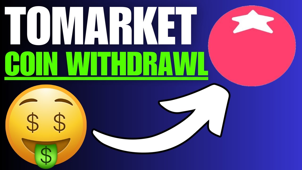 🔥 Tomarket Coin: Official Withdrawal & Exchange Listing Date Revealed ...