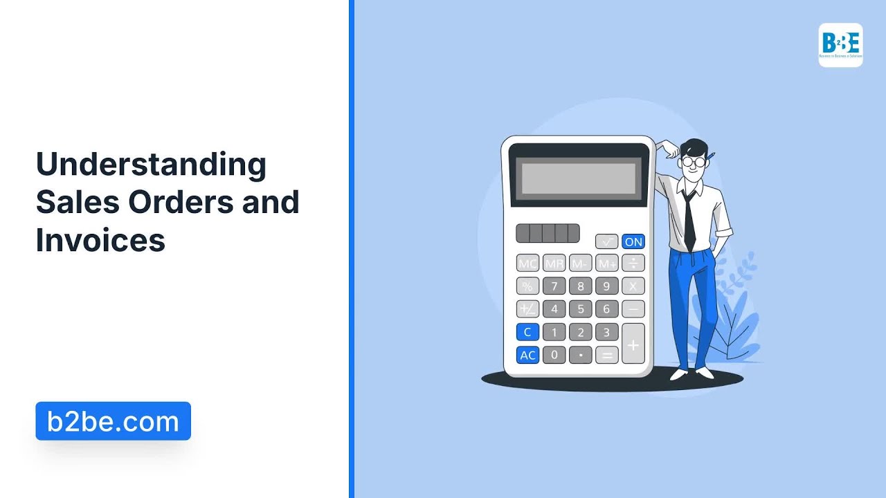 Sales Orders vs Invoices | What's The Difference? | B2BE - YouTube