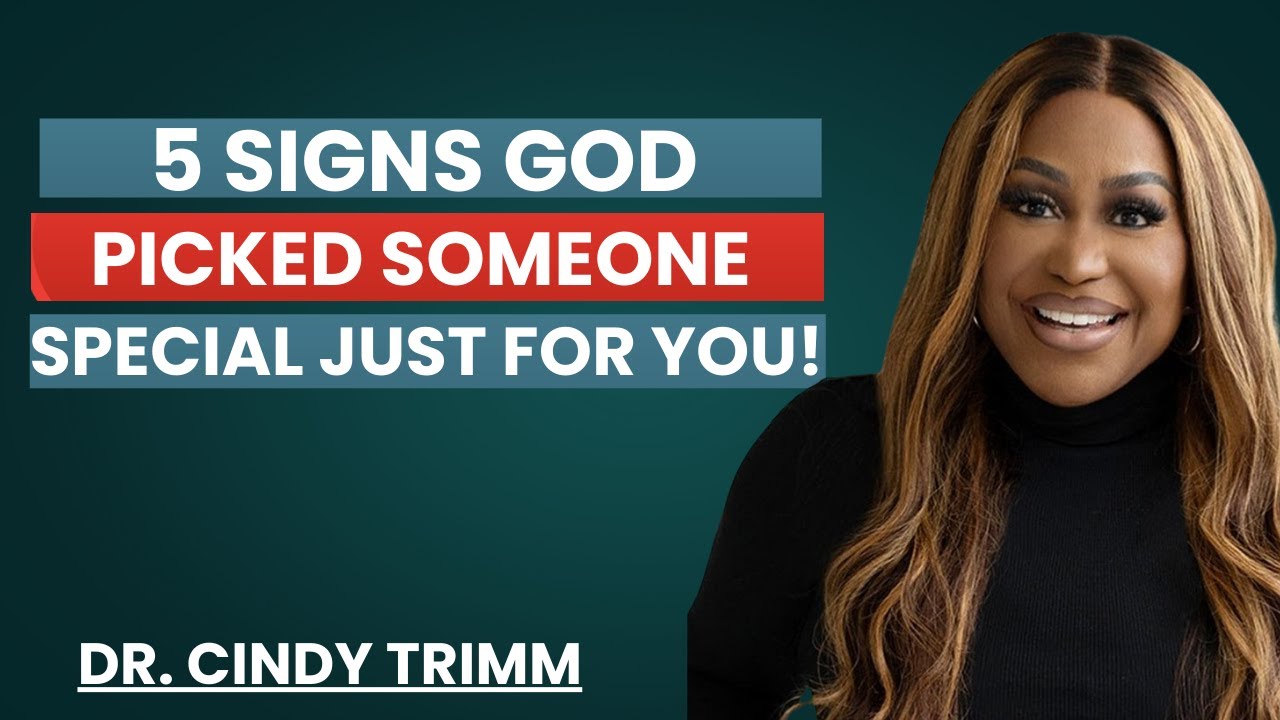 5 Signs God Picked Someone Special Just for You!|| Dr Cindy Trimm - YouTube