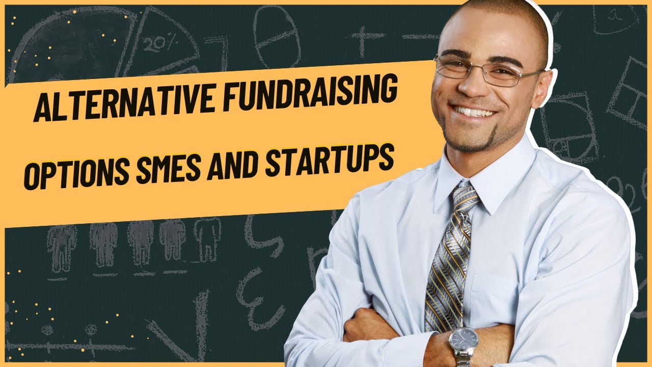Alternative Fundraising Options for SMEs & Startups - YouTube