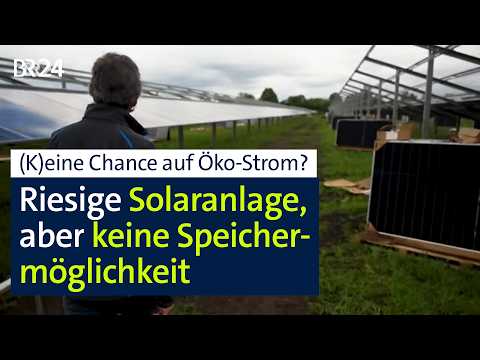 Öko-Strom-Chance verpasst? Riesige Solaranlage – aber keine Speichermöglichkeit | Abendschau | BR24