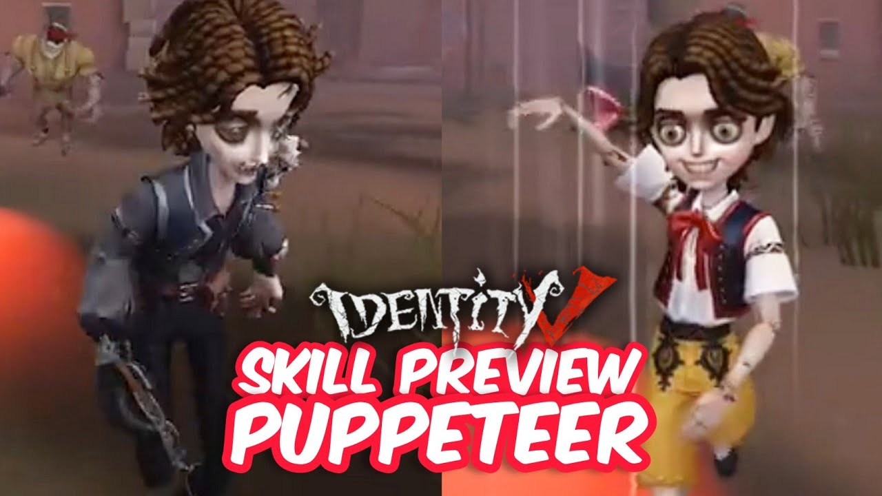 PUPPETEER SKILL PREVIEW NEW SURVIVOR Matthias Czernin • IDENTITY V ...