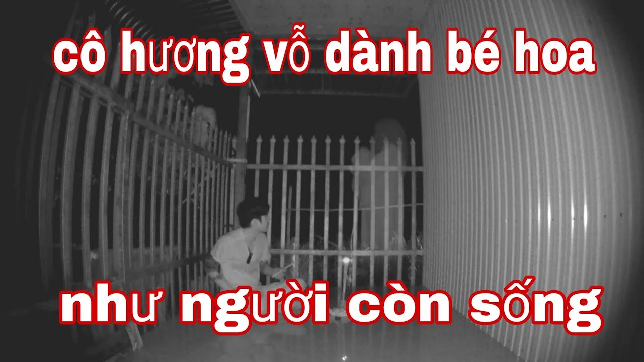 Vong cô hương vỗ dành bé hoa như người còn sống tội quá (phim ma) - YouTube