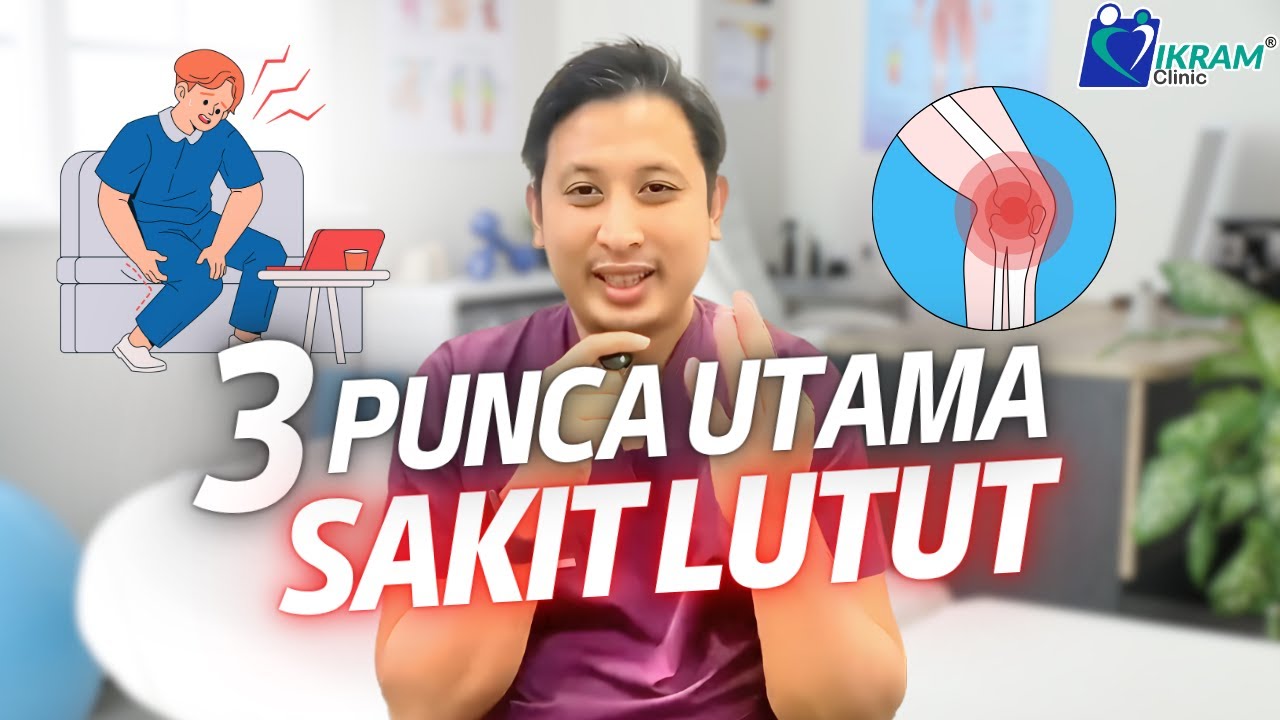 3 Punca Utama Sakit Lutut - YouTube