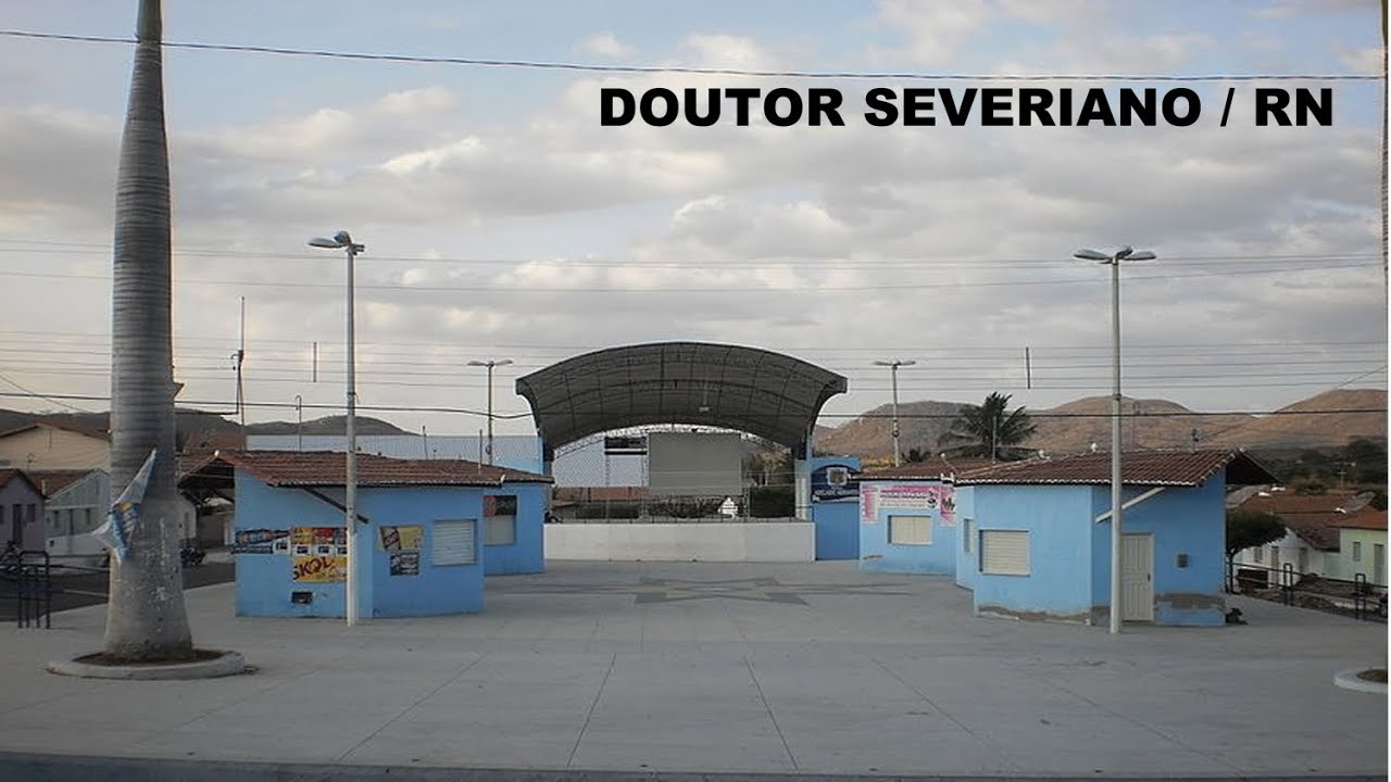 DOUTOR SEVERIANO / CIDADE DO RIO GRANDE DO NORTE - YouTube