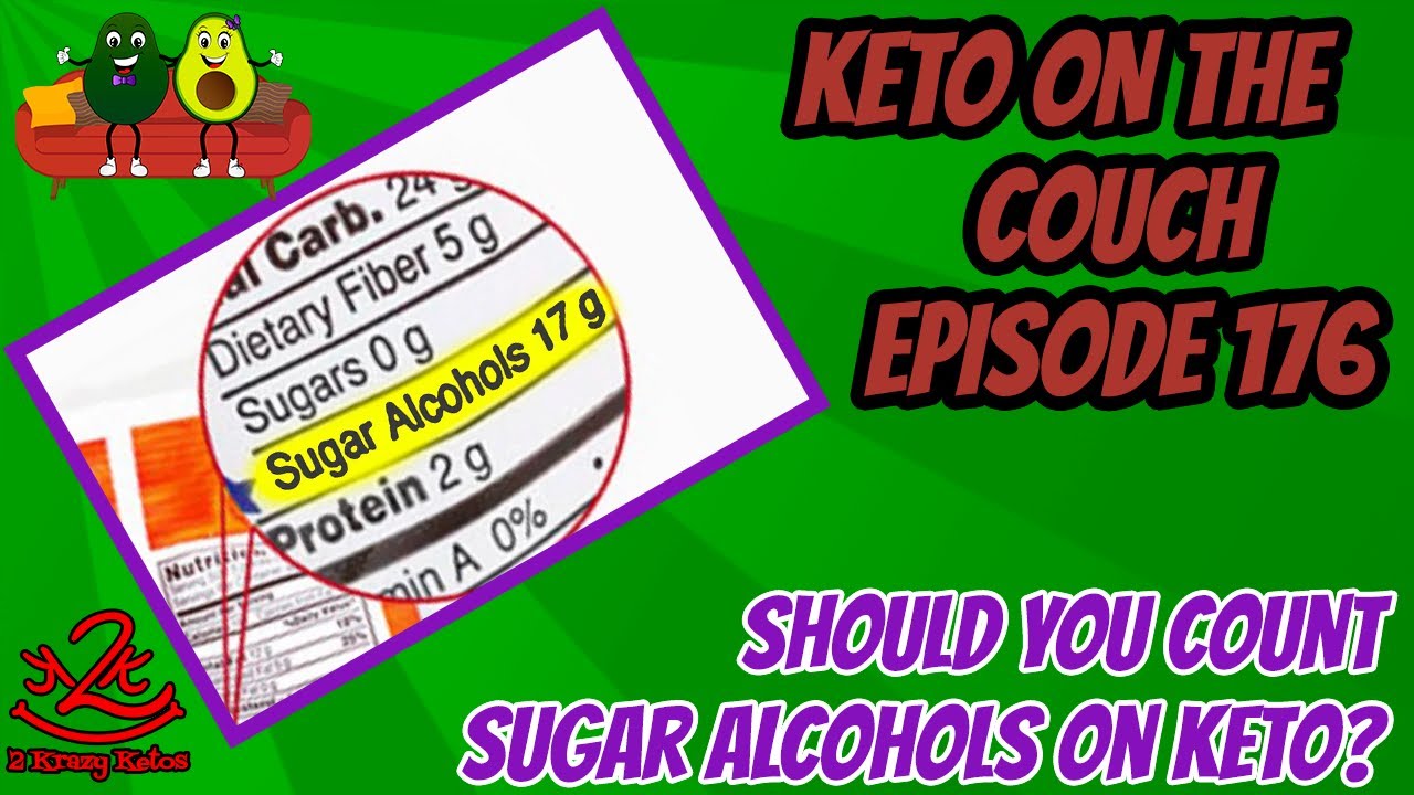 Keto On The Couch 176 Should You Count Sugar Alcohols On Keto What Keto On The Couch 176 Should You Count Sugar Alcohols On Keto What