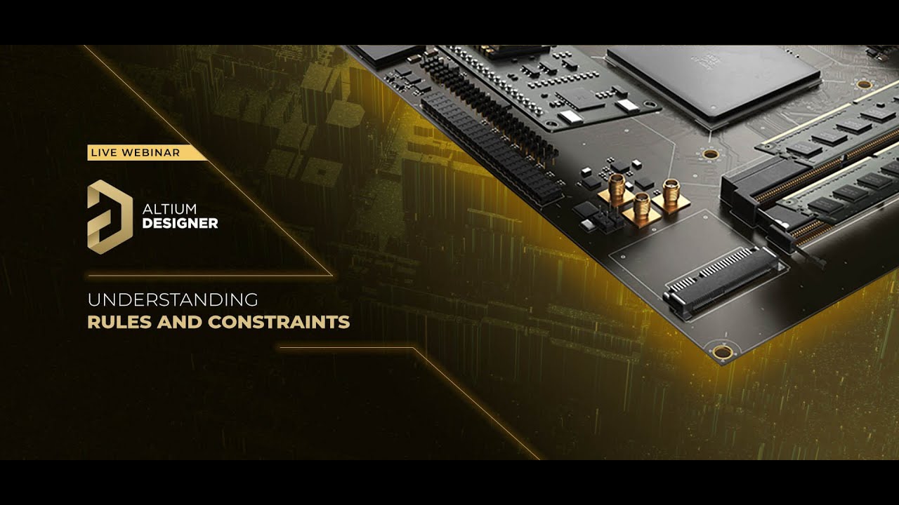 Webinar: Understanding Rules And Constraints | Altium Designer® - YouTube