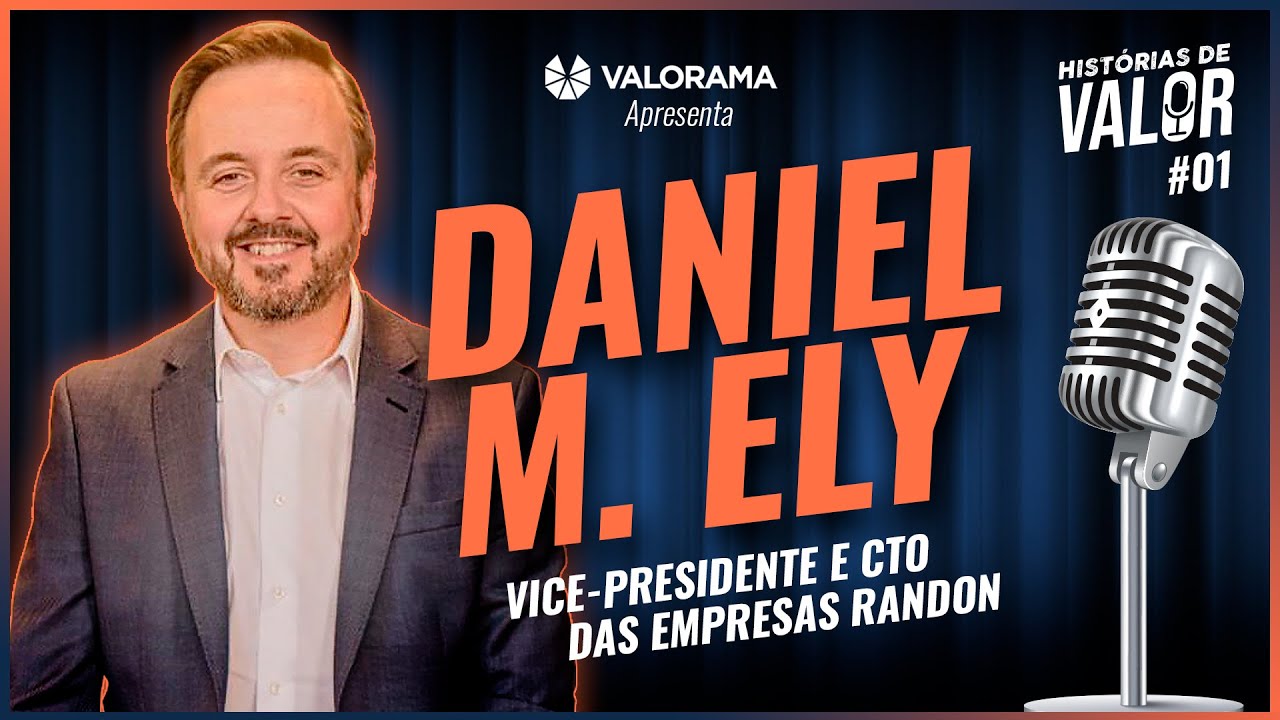 DANIEL M. ELY - Podcast Histórias de Valor #01 - YouTube