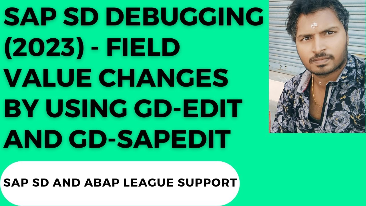 SAP SD Debugging (2023) - Field value changes by using GD-EDIT and GD ...