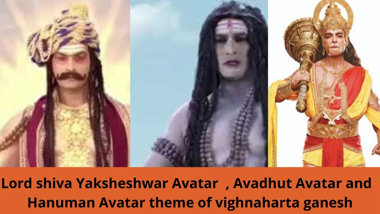 Lord shiva Yaksheshwar Avatar , Avadhut Avatar and Hanuman Avatar theme ...