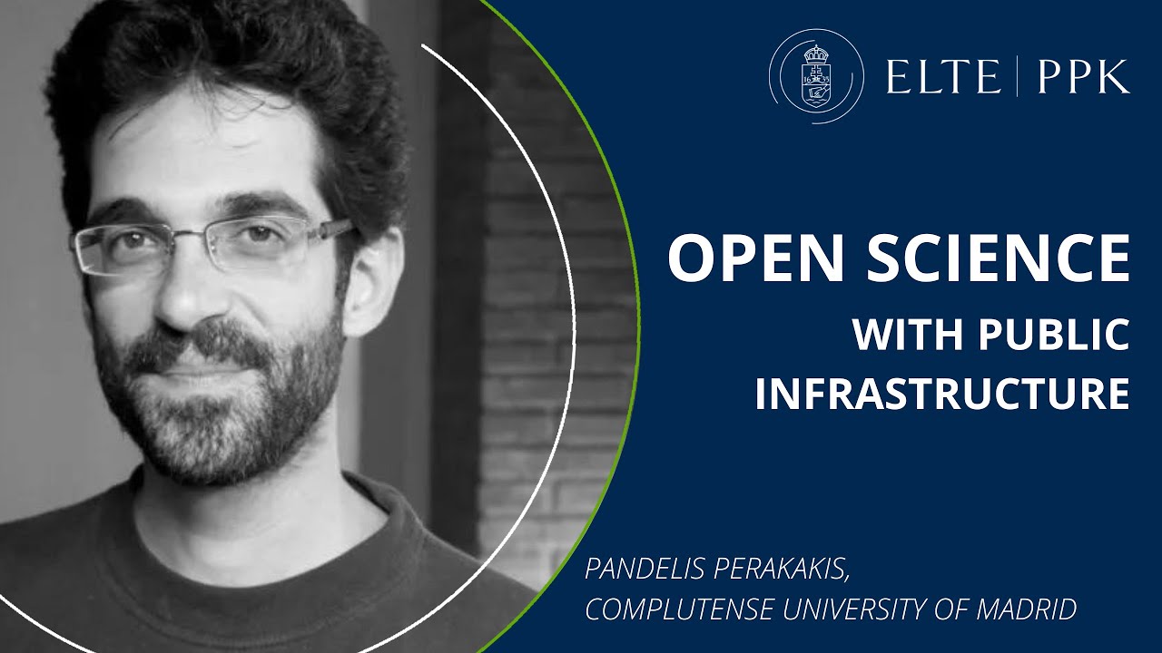 Open science with public infrastructure - Pandelis Perakakis - YouTube