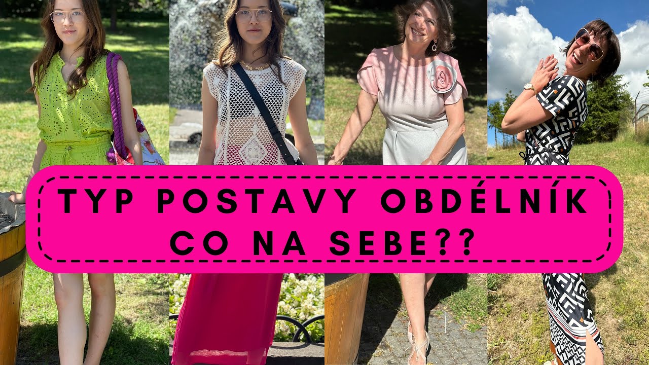Díl 27. TYP POSTAVY OBDÉLNÍK / Co je a není vhodné nosit plus ...