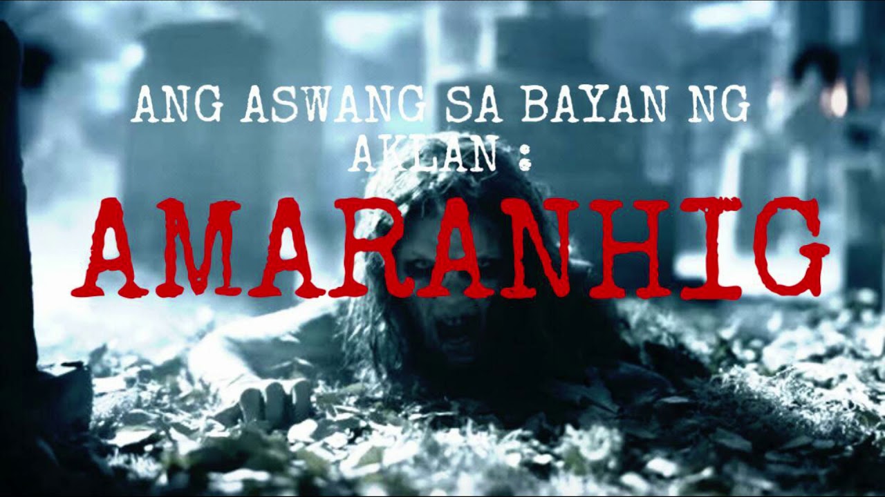 ANG MGA ASWANG SA AKLAN : AMARANHIG || ASWANG TRUE STORY - YouTube
