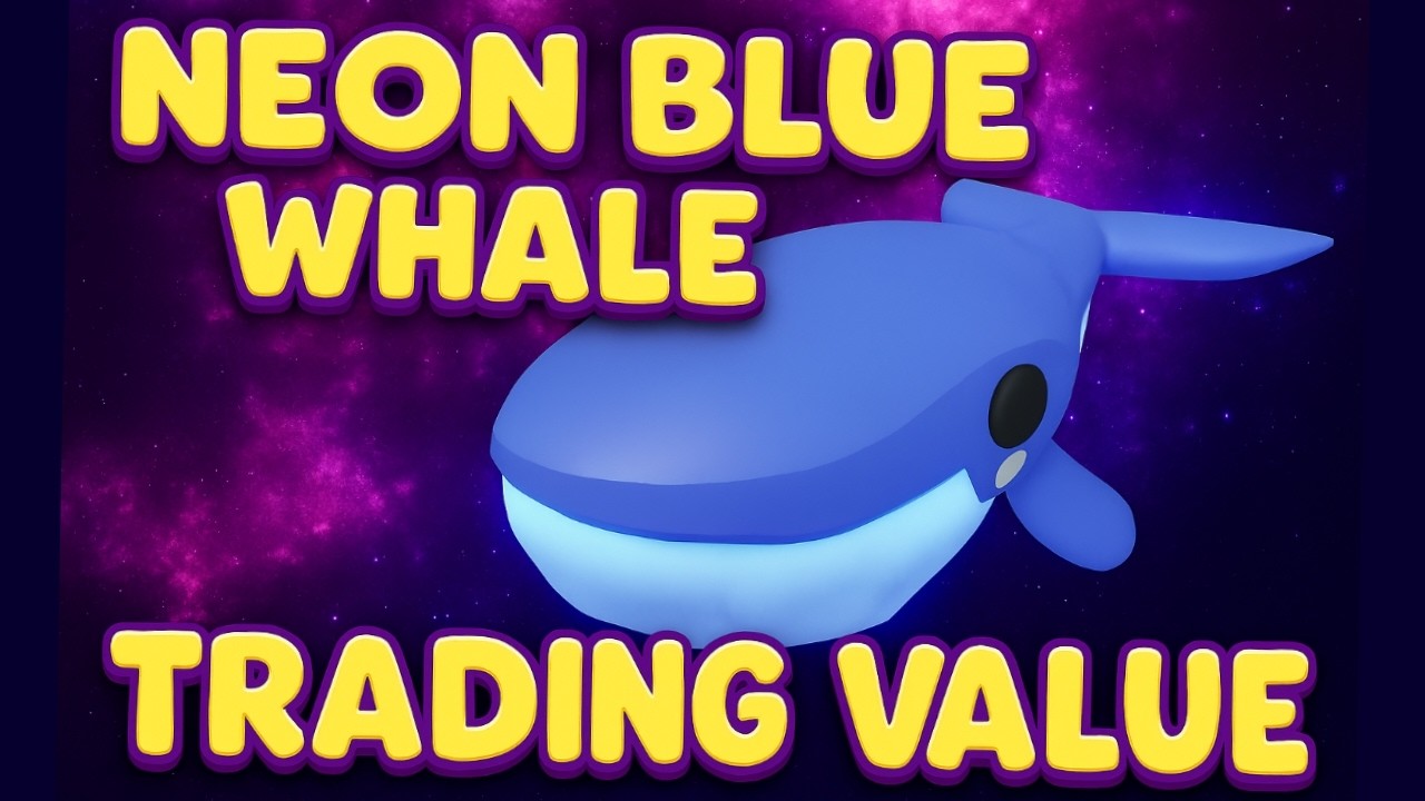 Adopt Me! Neon Blue Whale Trading Value 🤑 - YouTube