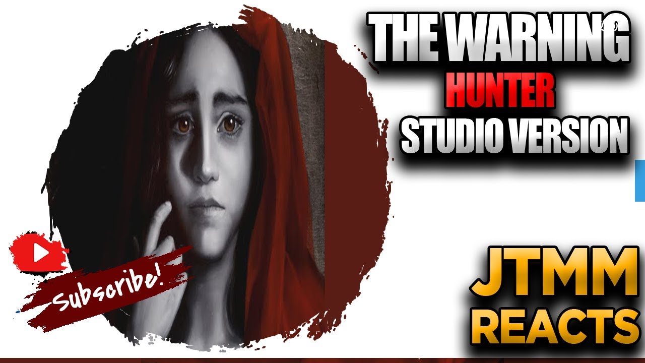 Lyricist Reacts to The Warning Hunter - Studio Version - JTMM Reacts - YouTube