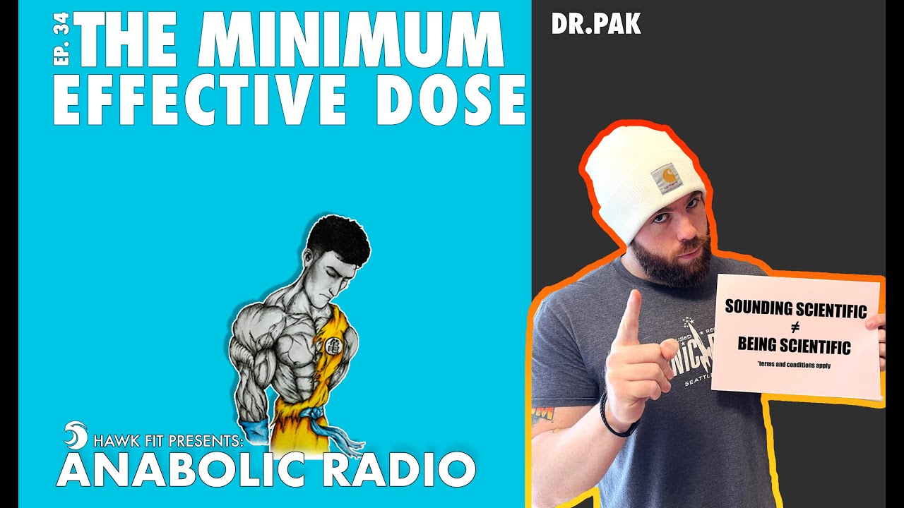 EP. 34 DR. PAK - THE MINIMUM EFFECTIVE DOSE - YouTube