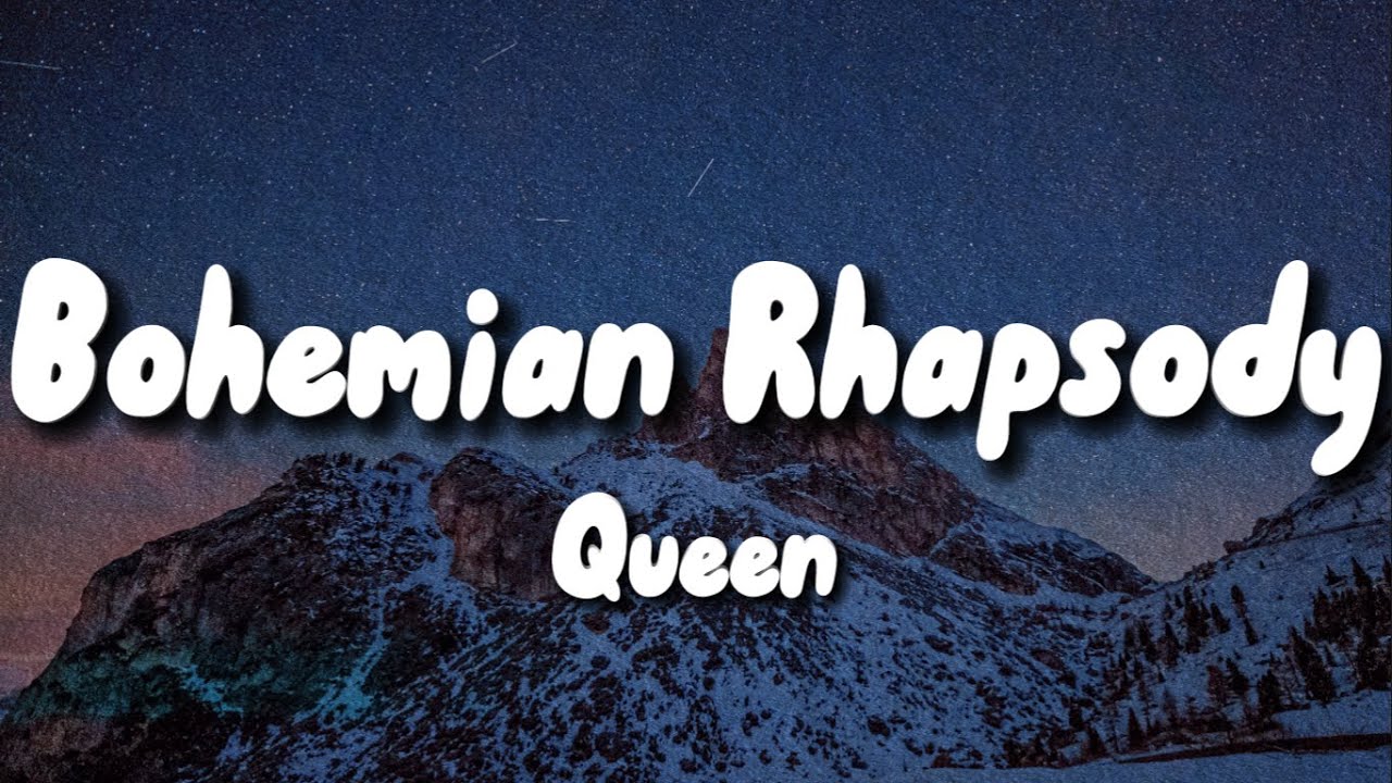 Queen - Bohemian Rhapsody (Lyrics) - YouTube